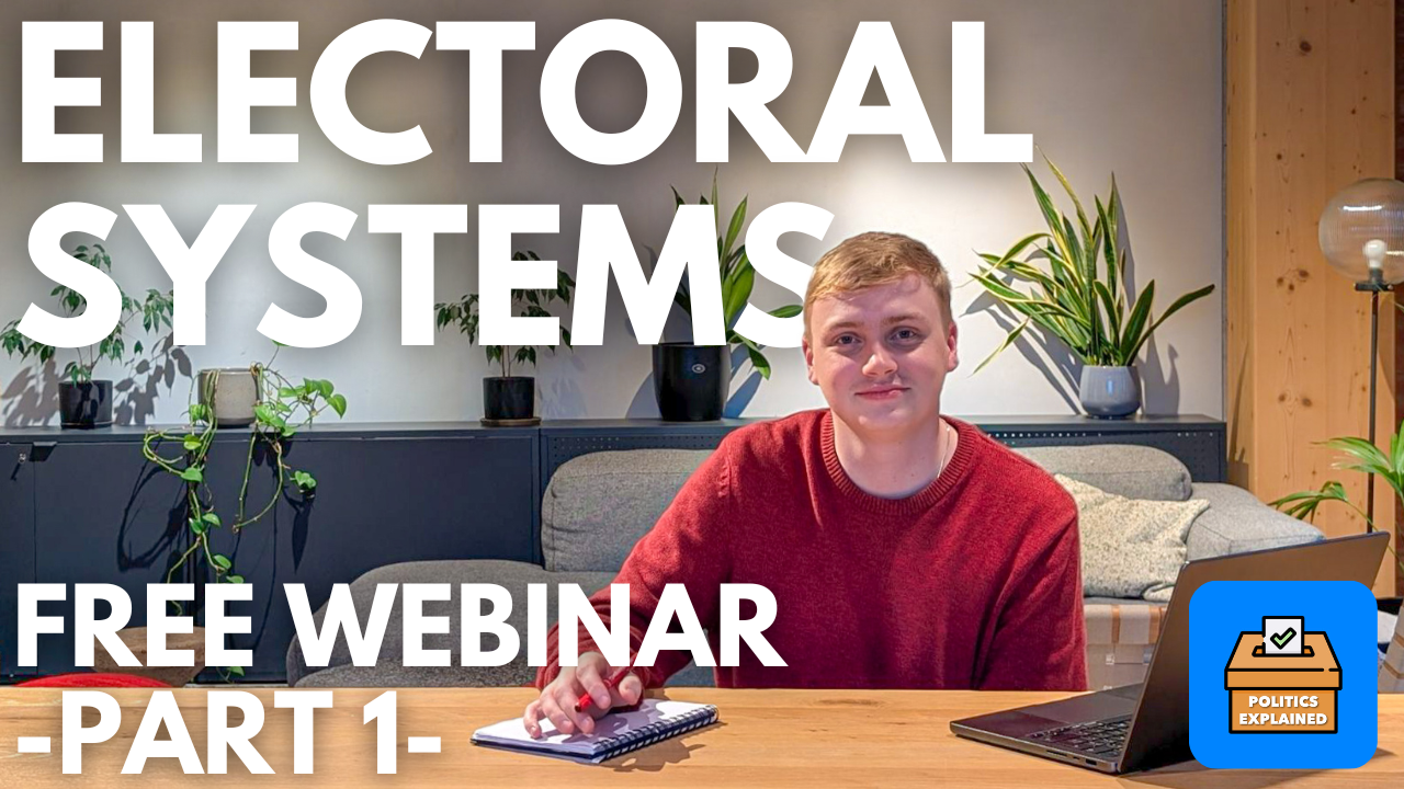 2x Free 2 Hour Electoral System Webinars | AQA & Edexcel A Level Politics